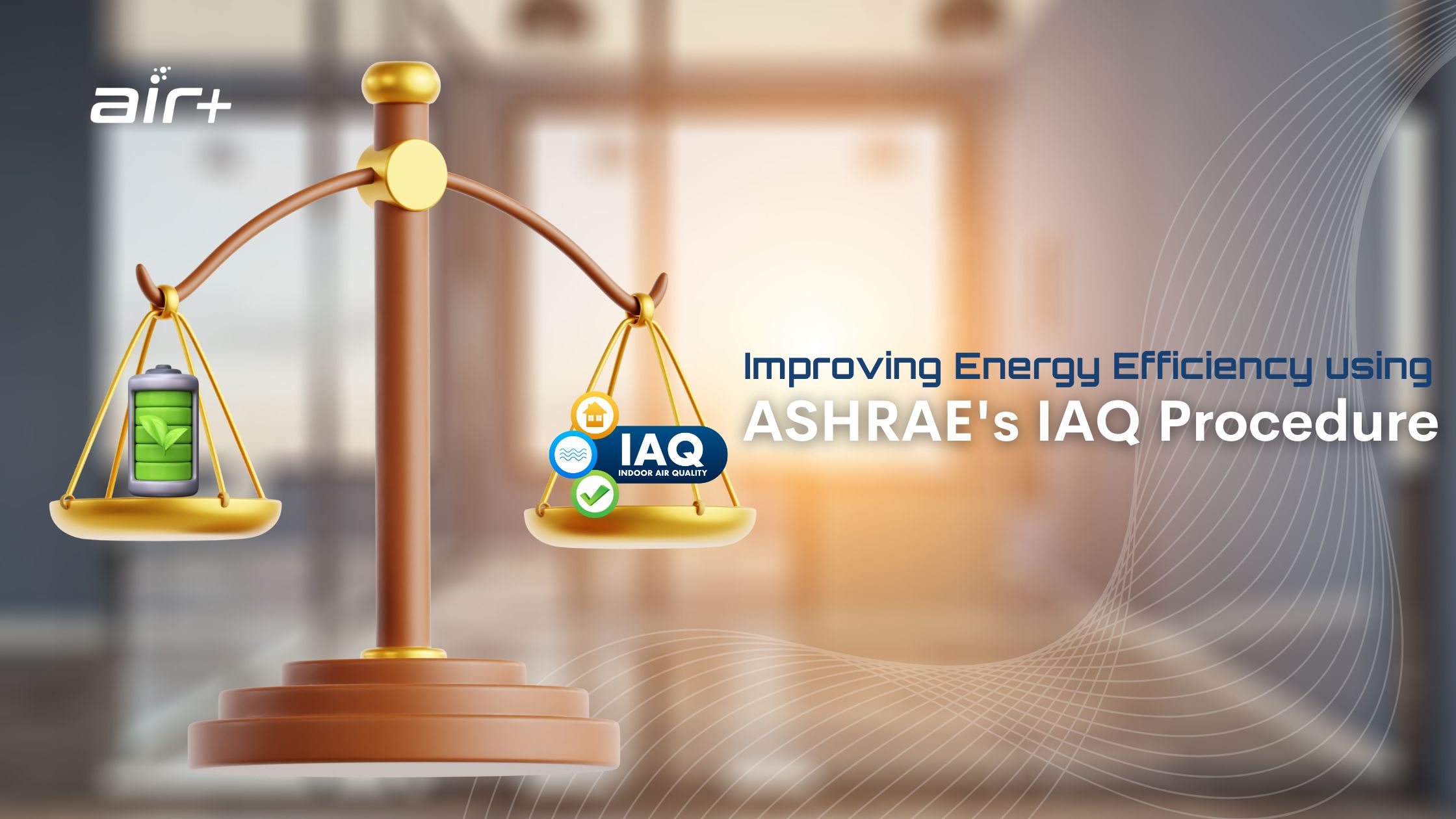 Improving Energy Efficiency using ASHRAE's IAQ Procedure - Air
